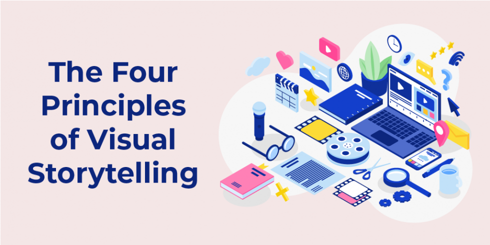 Worth 1,000 Words: The 4 Principles of Visual Storytelling - amplifi