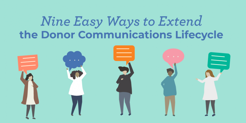 9 Ways to Extend the Donor Communications Lifecycle - amplifi